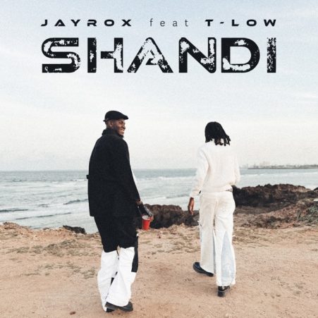 Jay Rox ft T Low – Shandi Mp3 Download