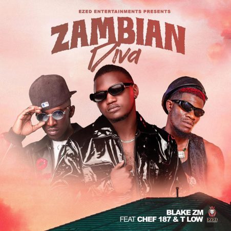 Blake ft Chef 187 & T Low - Zambian Diva Mp3 Download : I Love Zed Music