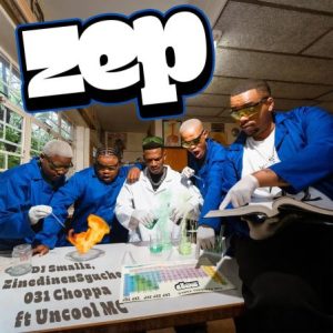 DJ Smallz x Zinedine x Sguche x 031Choppa ft Uncool MC - ZEP Mp3 ...