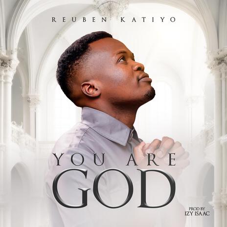 Reuben Katiyo - You Are God Mp3 Download : I Love Zed Music