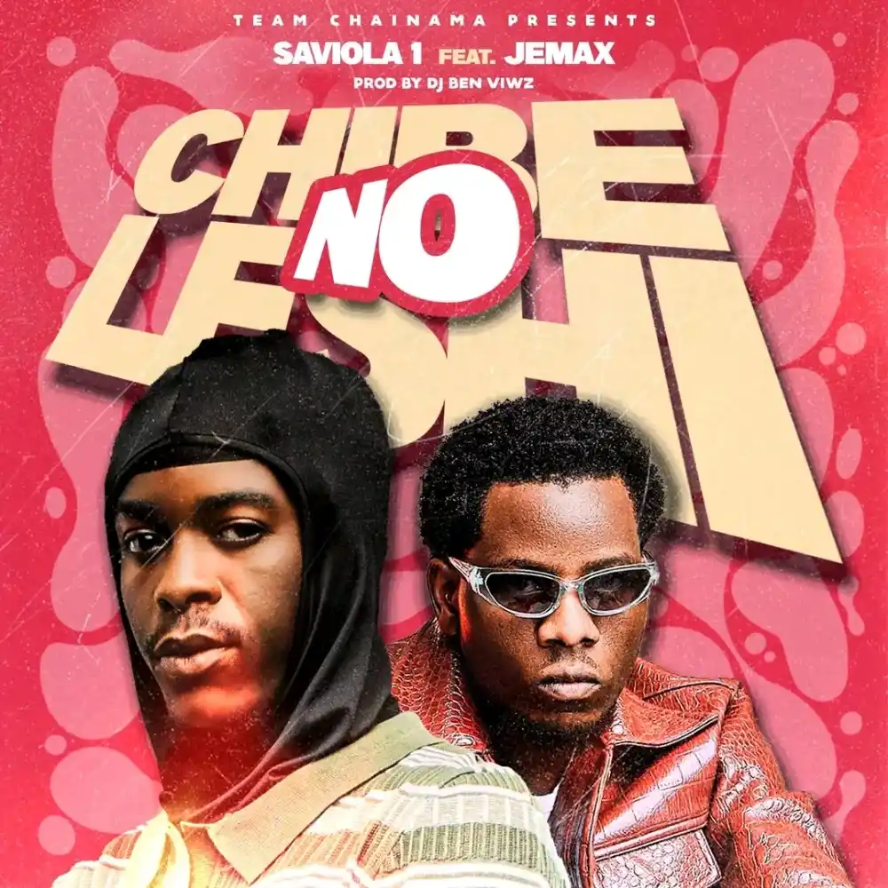 Saviola 1 ft Jemax – No Chibeleshi Mp3 Download : I Love Zed Music