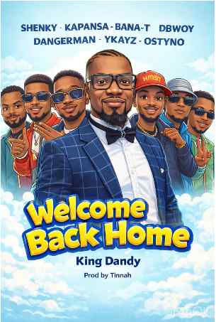 Shenky ft Various Artists - Welcome Back Home King Dandy Mp3 Download ...